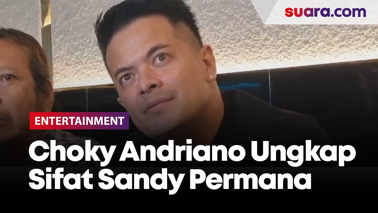 Choky Andriano Ungkap Cerita Mengejutkan Tentang Sifat Sandy Permana - YouTube