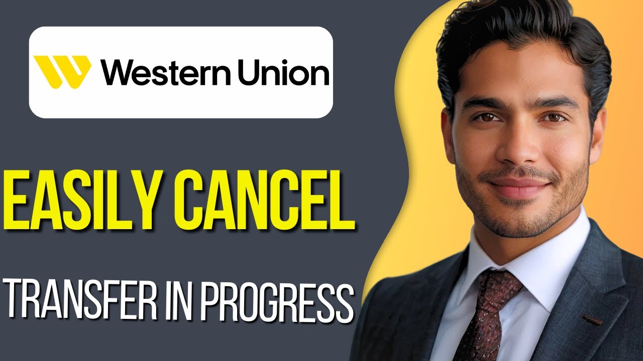 How to Cancel Western Union Transfer in Progress : Updated 2025 - YouTube