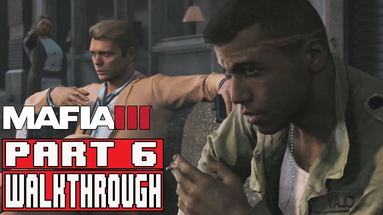 MAFIA 3 Gameplay Walkthrough Part 6 (1080p) No Commentary FULL GAME ...