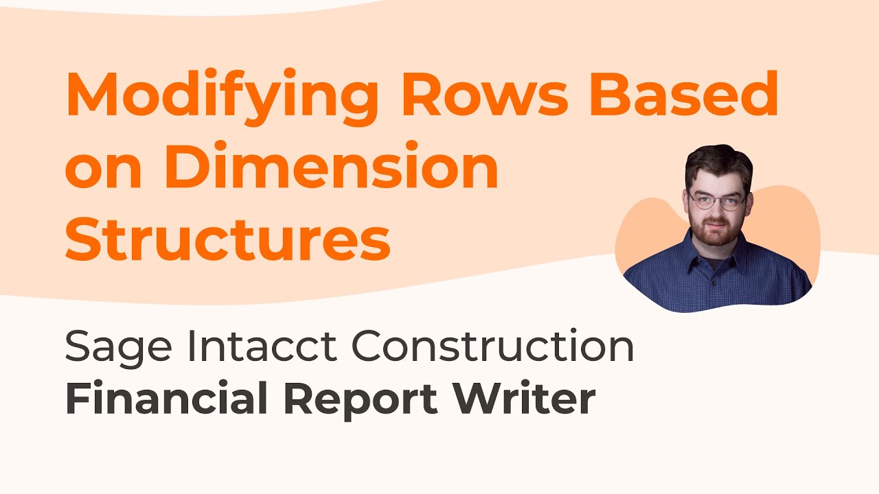 Sage Intacct Financial Report Writer Series Part 4: Modifying Rows ...