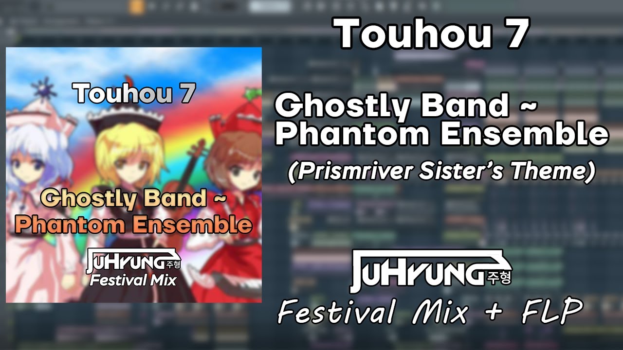 Touhou 7 - Ghostly Band ~ Phantom Ensemble (JuHyung Festival Mix + FLP ...