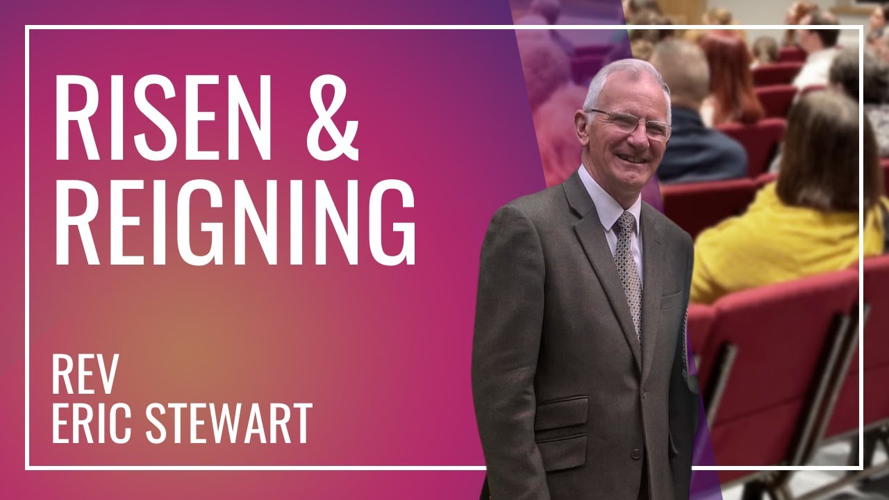 Risen and Reigning- Rev Eric Stewart 8/9/24 AM - YouTube