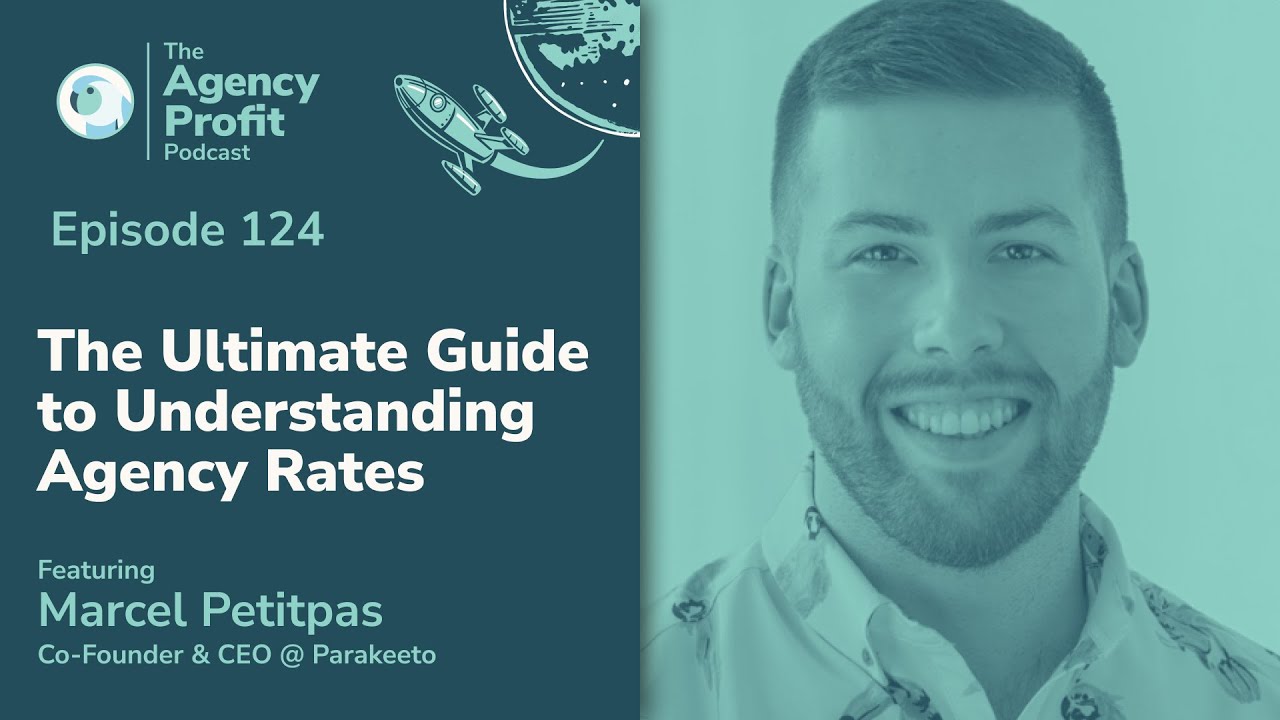The Ultimate Guide to Understanding Agency Rates w/ Marcel Petitpas ...