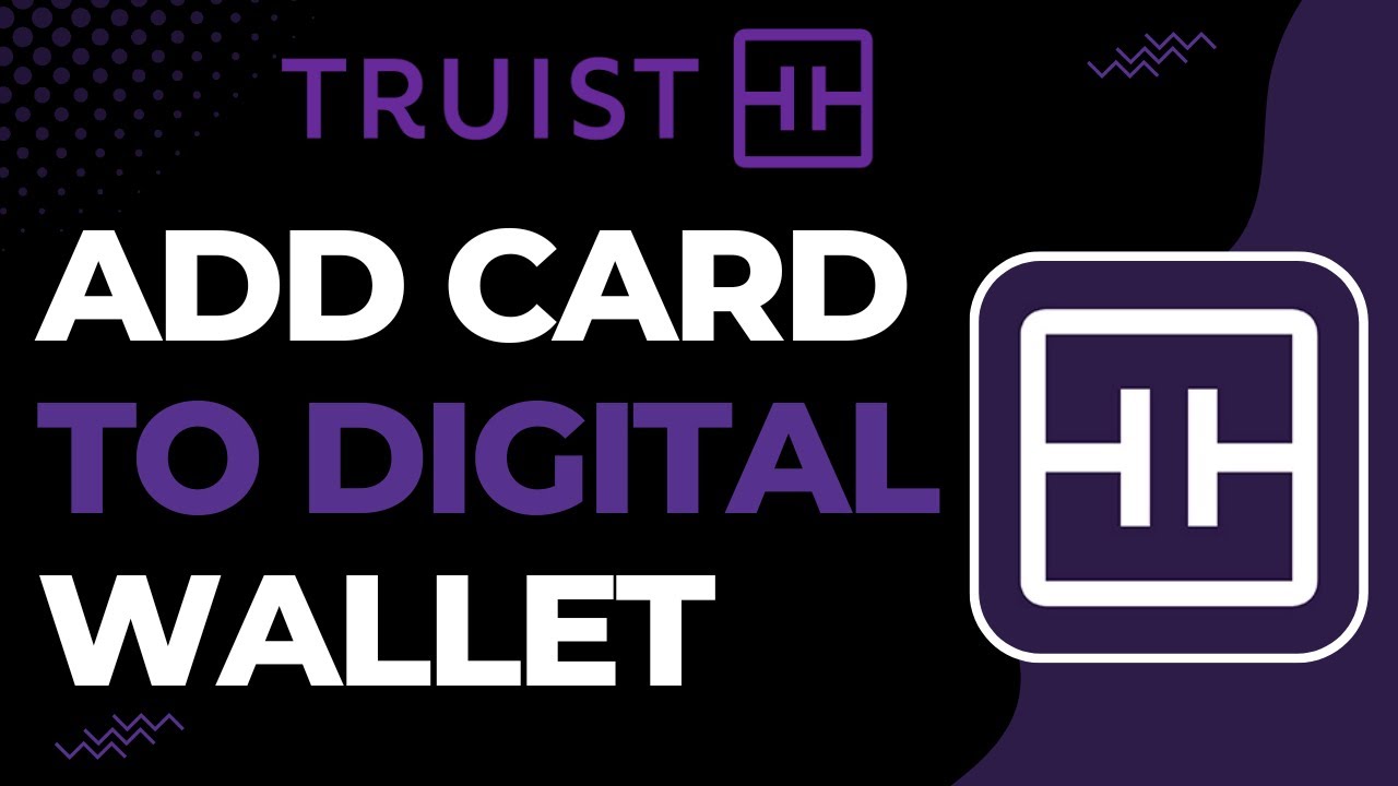 How to Add Truist Card to Digital Wallet ! - YouTube