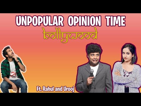 Unpopular Bollywood Opinions ft Rahul @randomchikibumofficial and @uroojashfaq9701