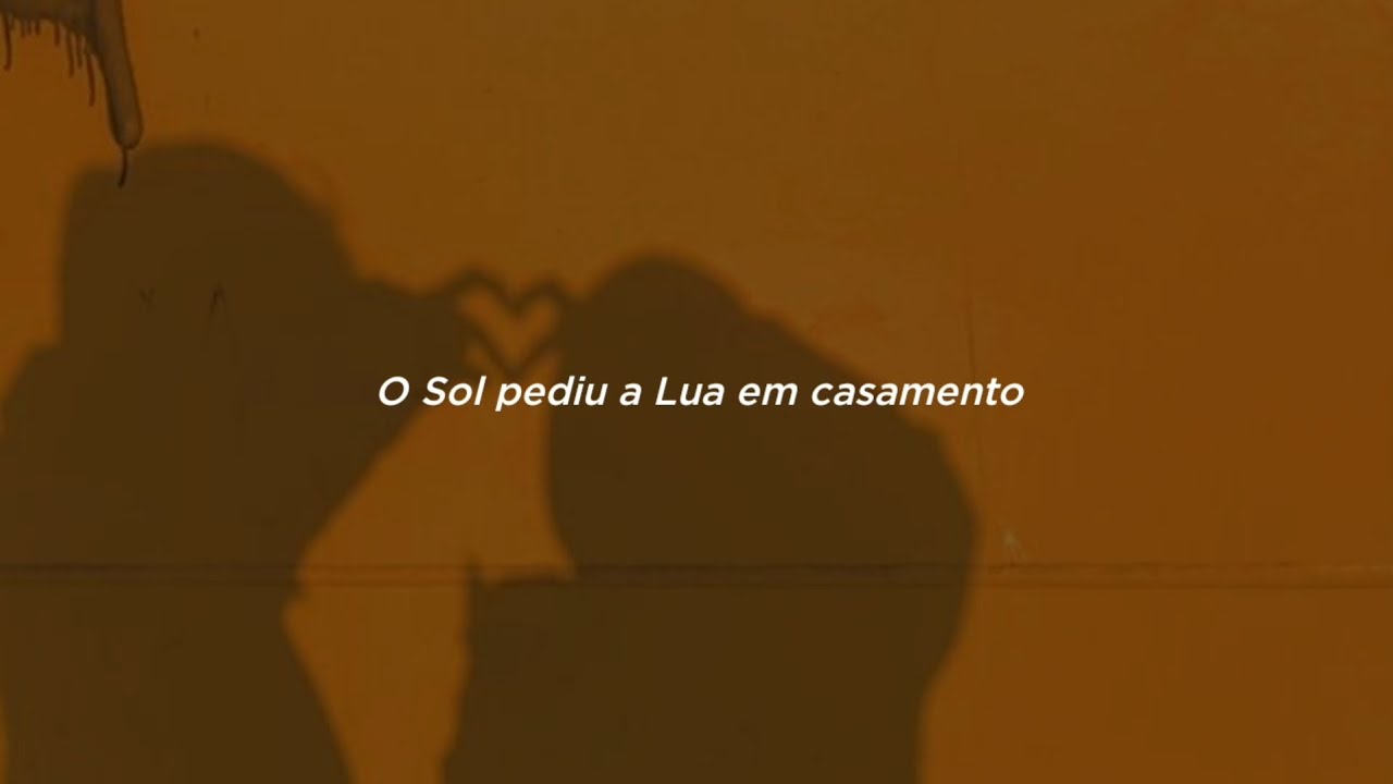 o sol pediu a lua em casamento - YouTube
