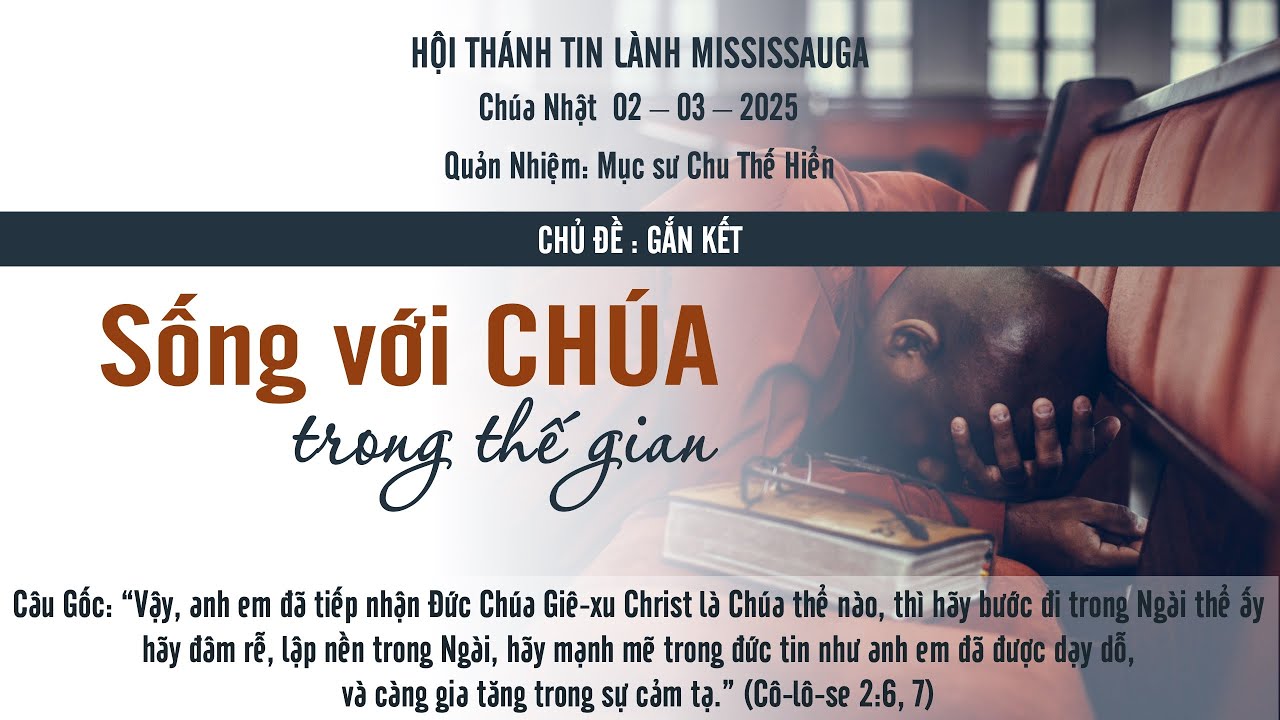 HTTL Mississauga | Mar 2 | Gắn Kết - Sống Với Chúa Trong Thế Gian | Mục ...