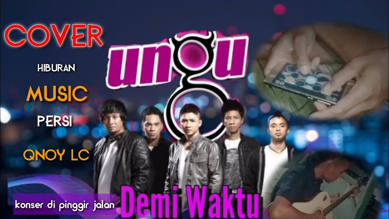 [UNGU]DEMI WAKTU||COVER HIBURAN MUSIC PERSI @QnoyLC