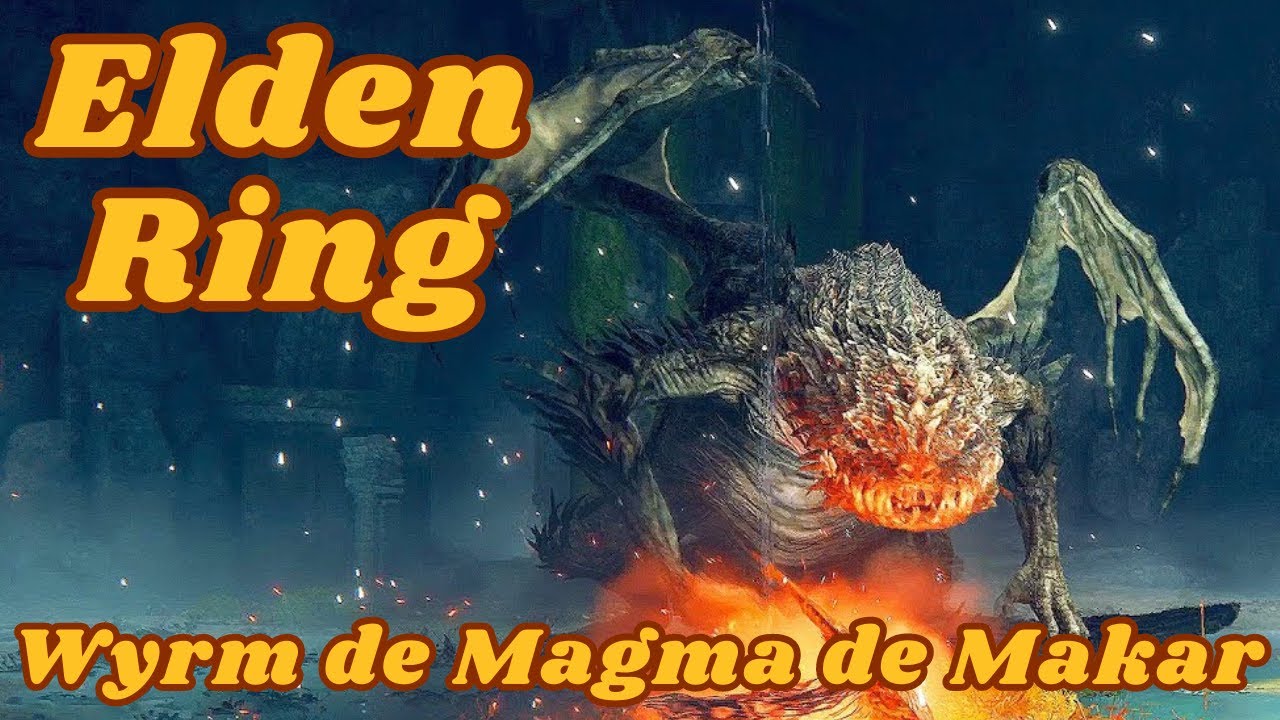 ELDEN RING - Wyrm de Magma de Makar - YouTube
