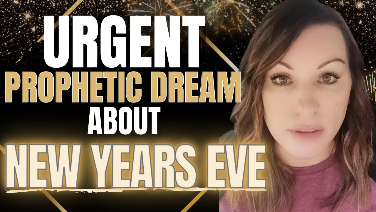 URGENT PROPHETIC DREAM ABOUT NEW YEARS EVE! - YouTube