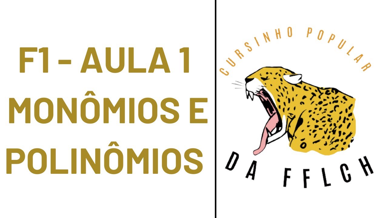AULA 1 - FRENTE 1 - MATEMÁTICA - CURSINHO DA FFLCH - MONÔMIOS E ...