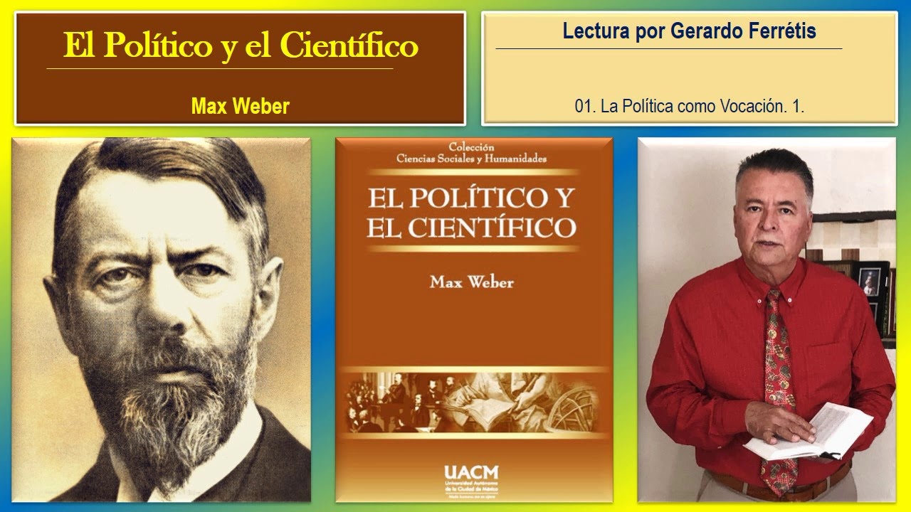 El Político y el Científico. 01. La Política como Vocación. 1 - YouTube