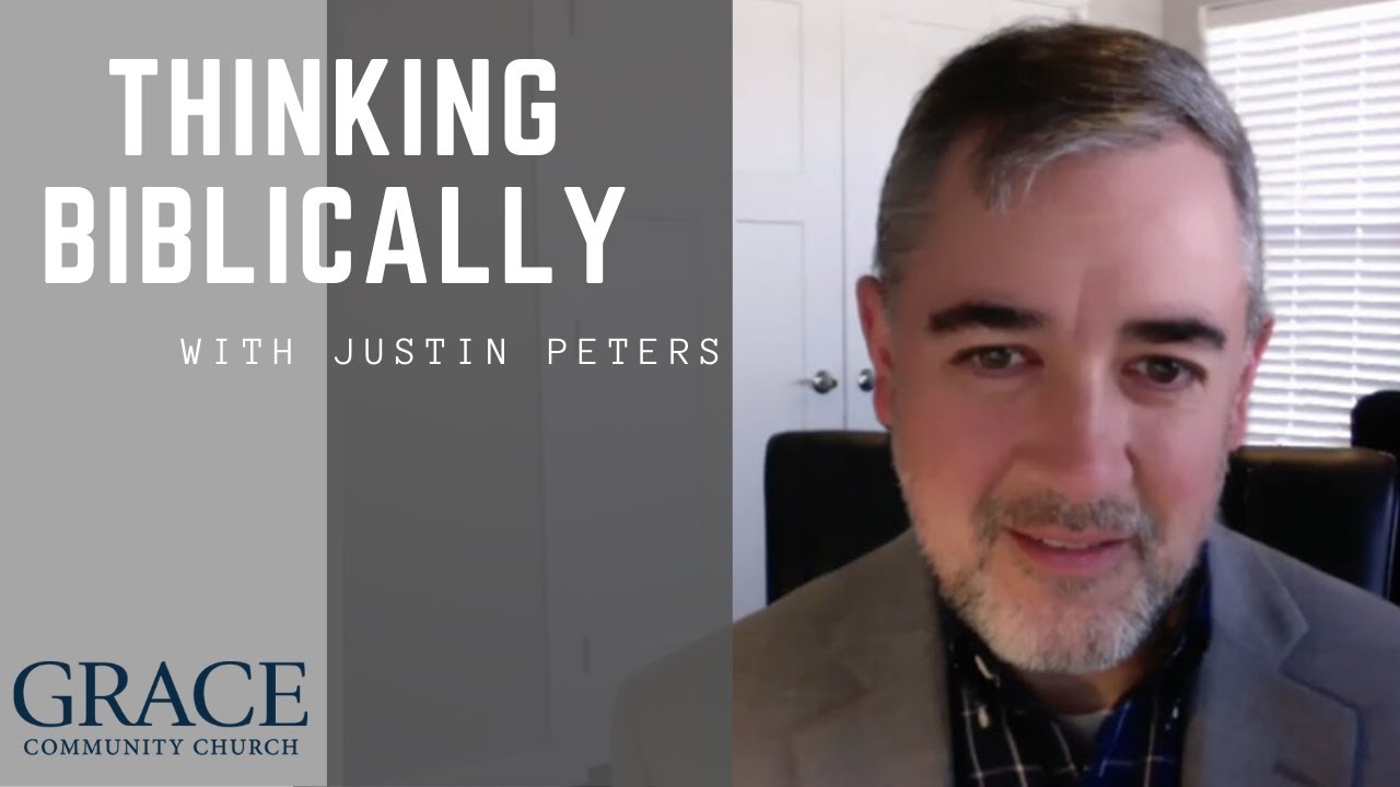 Thinking Biblically with Justin Peters - YouTube