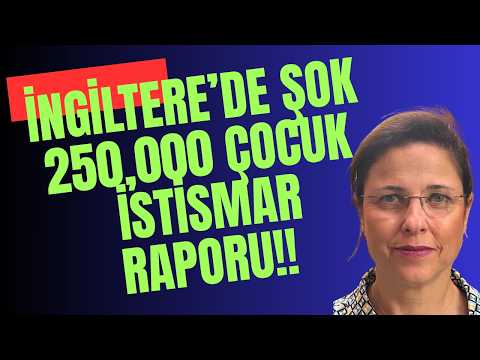 İngiltere'de ŞOK 250,000 kız Çocuğuna İstismar Raporu! 