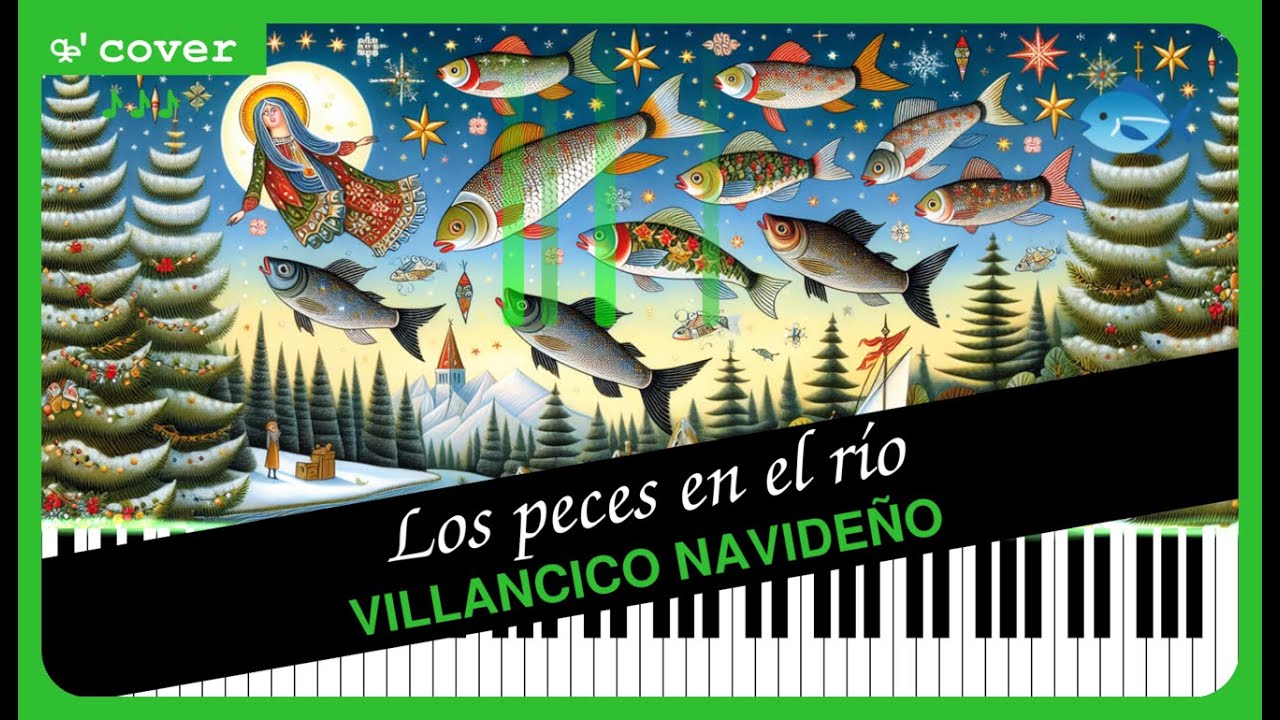 Los peces en el río 🐟 VILLANCICO NAVIDEÑO #christmas #folk #piano # ...