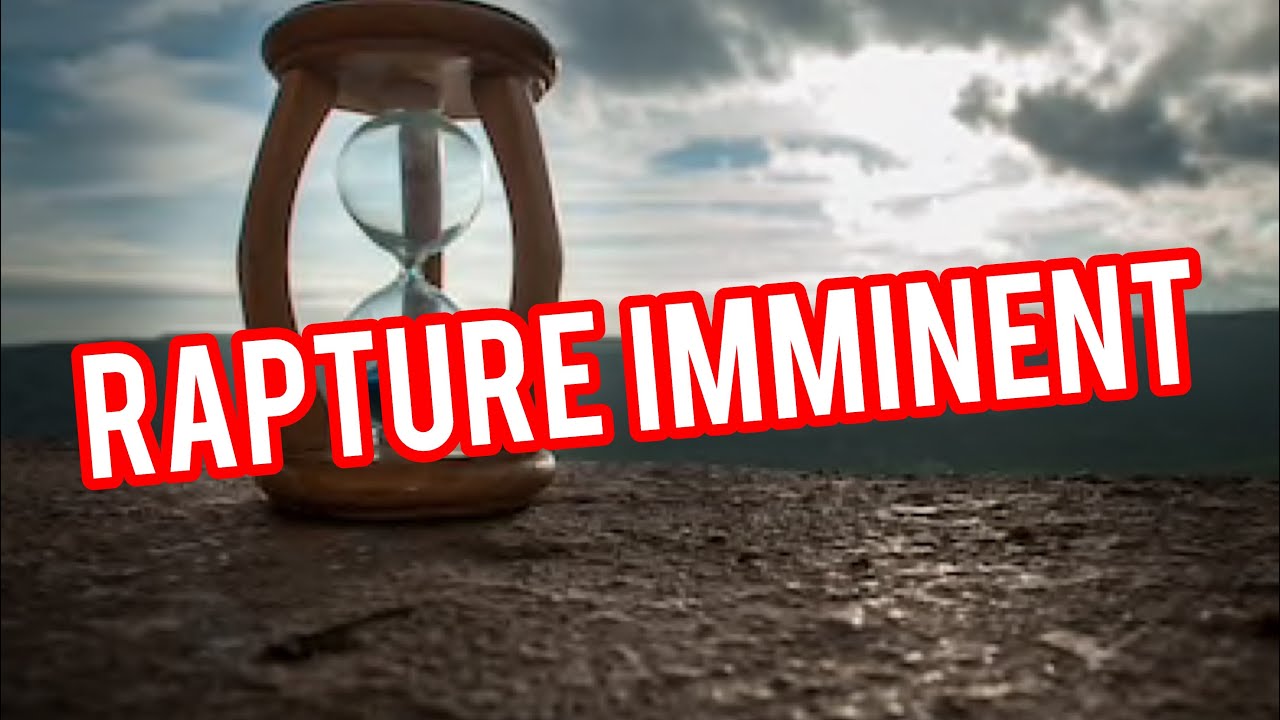 Rapture Imminent, end Times bible prophecy nearly done - YouTube