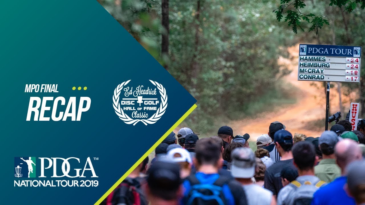 2019 Ed Headrick Disc Golf Hall of Fame Classic: MPO Final Round Recap ...