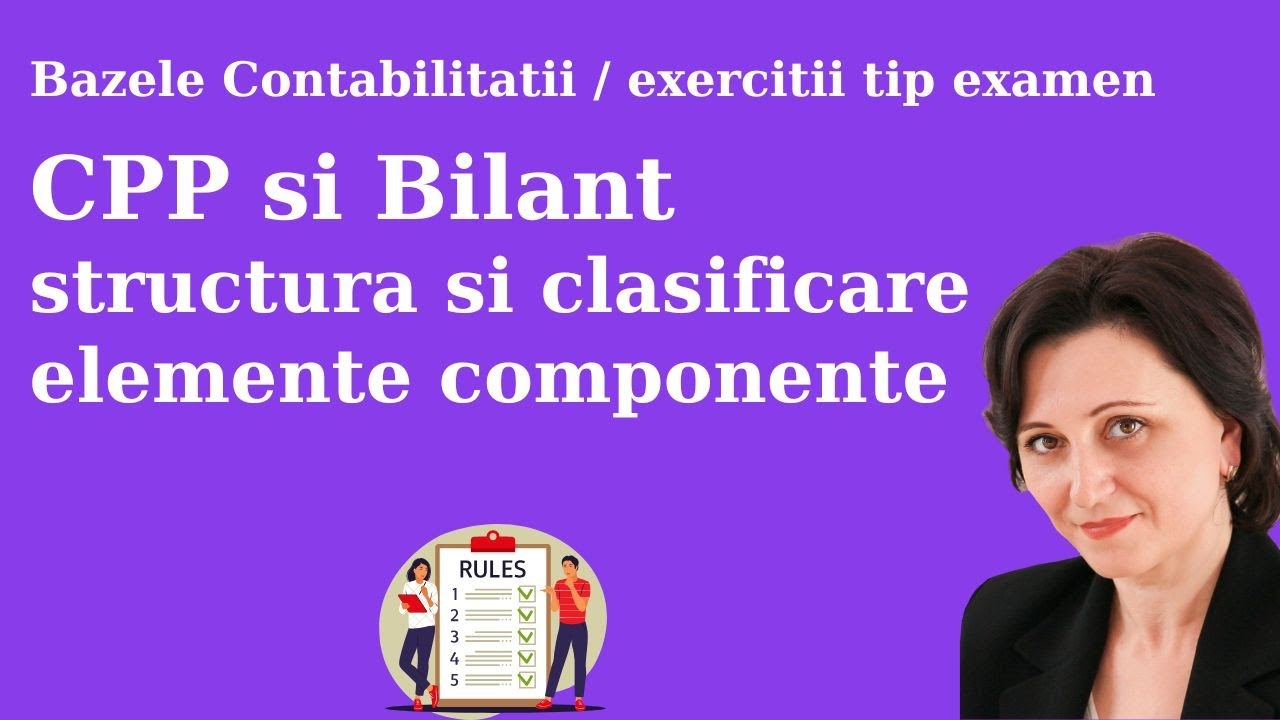 CPP si Bilant: structura si clasificare elemente. Bazele contabilitatii ...
