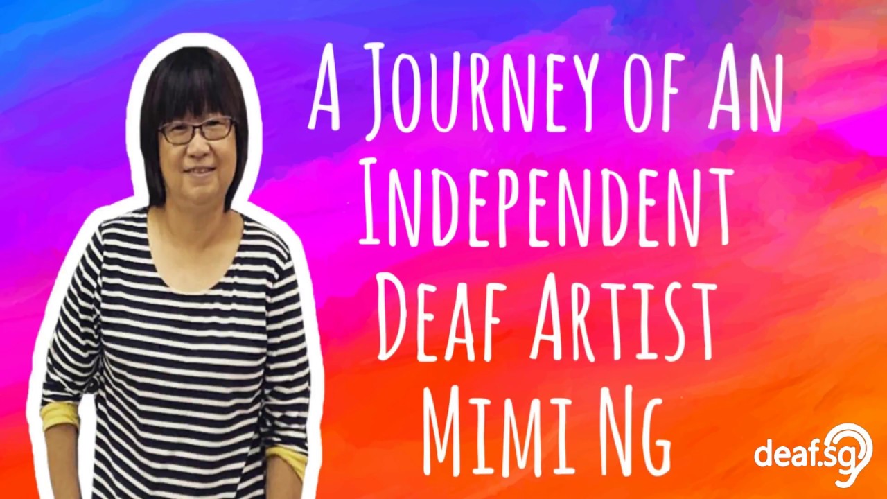 A Journey Of An Independent Deaf Artist Mimi Ng - YouTube