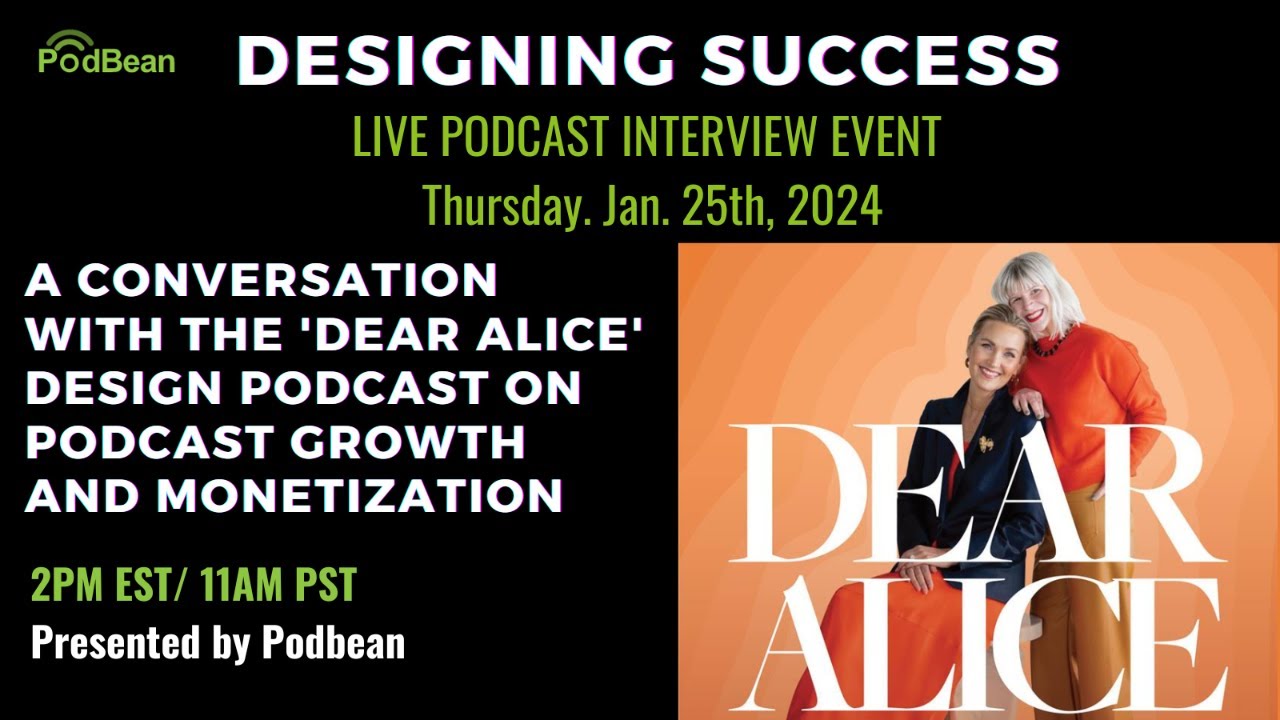 Designing Success: The "Dear Alice" Design Podcast on Monetization ...