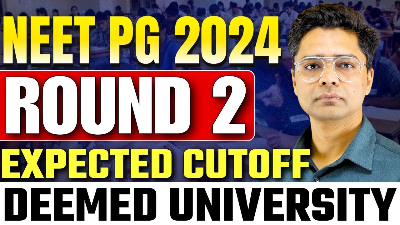 NEET PG Counseling 2024 Round 2 Expected Cutoff For DEEMED Universities Branchwise Cutoff # ...