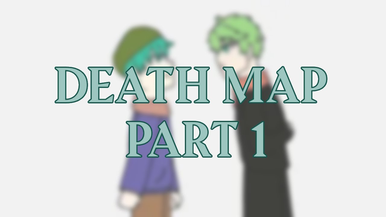 Death MAP Part 1 (CHECK DESCRIPTION) - YouTube
