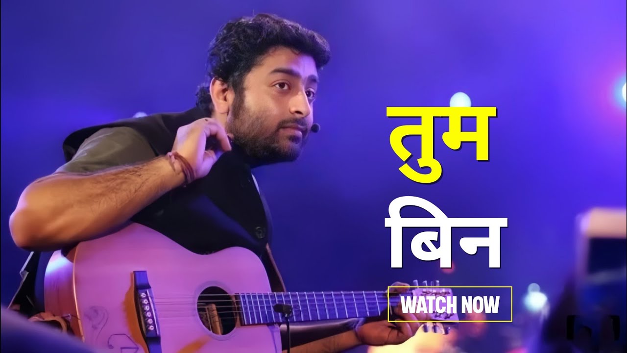 तुम बिन || Arijit Singh Hindi romantic songs || Hindi romantic songs non stop 2024 || Arijit ...