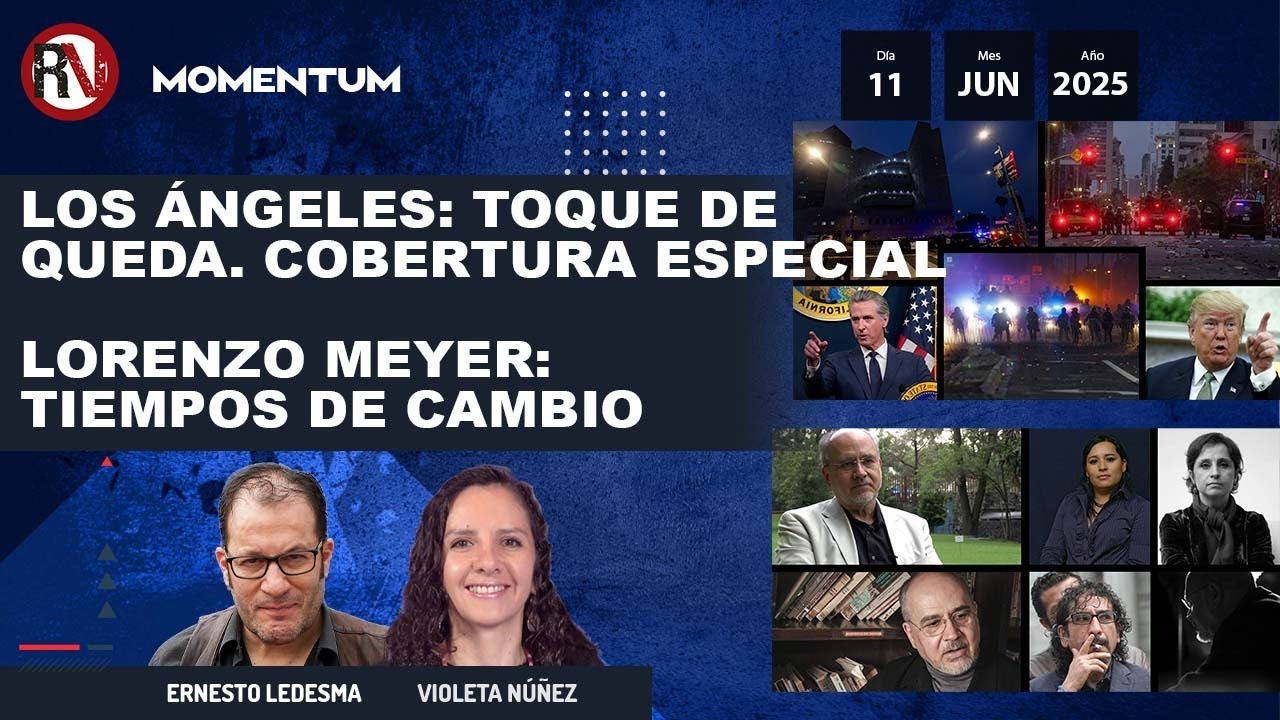 Los Ángeles: toque de queda. Cobertura especial / Lorenzo Meyer ...