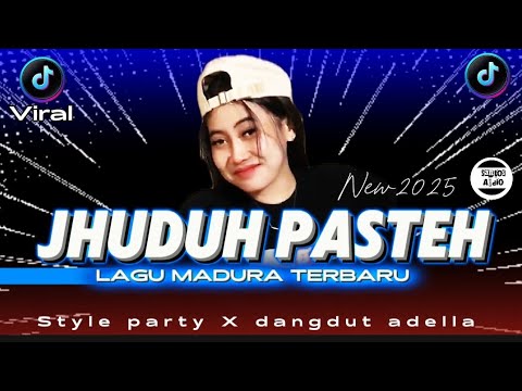 DJ JHUDUH PASTEH style party x dangdut adella || LAGU MADURA | SOHIB ...