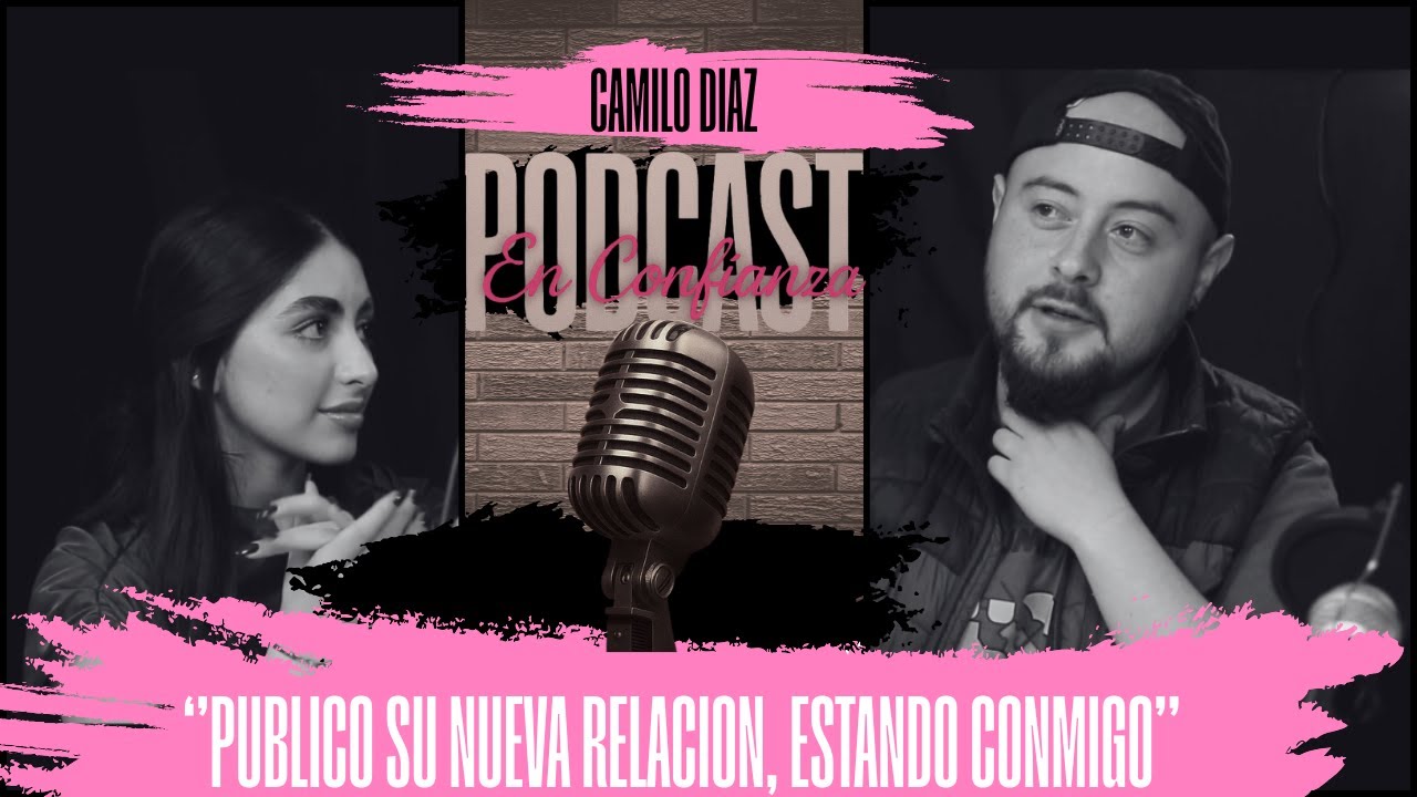 ''Publicó su nueva relación, estando conmigo'' Ft. Camilo Diaz - YouTube