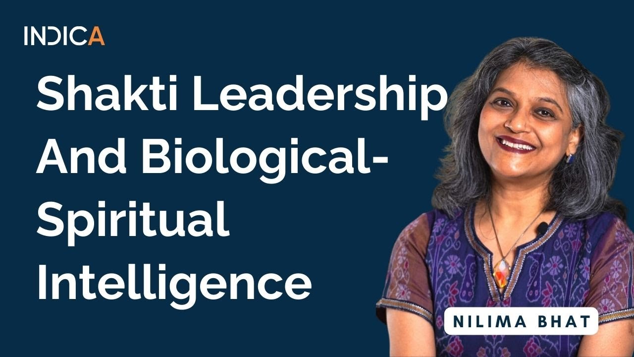 Shakti Leadership And Biological-Spiritual Intelligence By Nilima Bhat ...