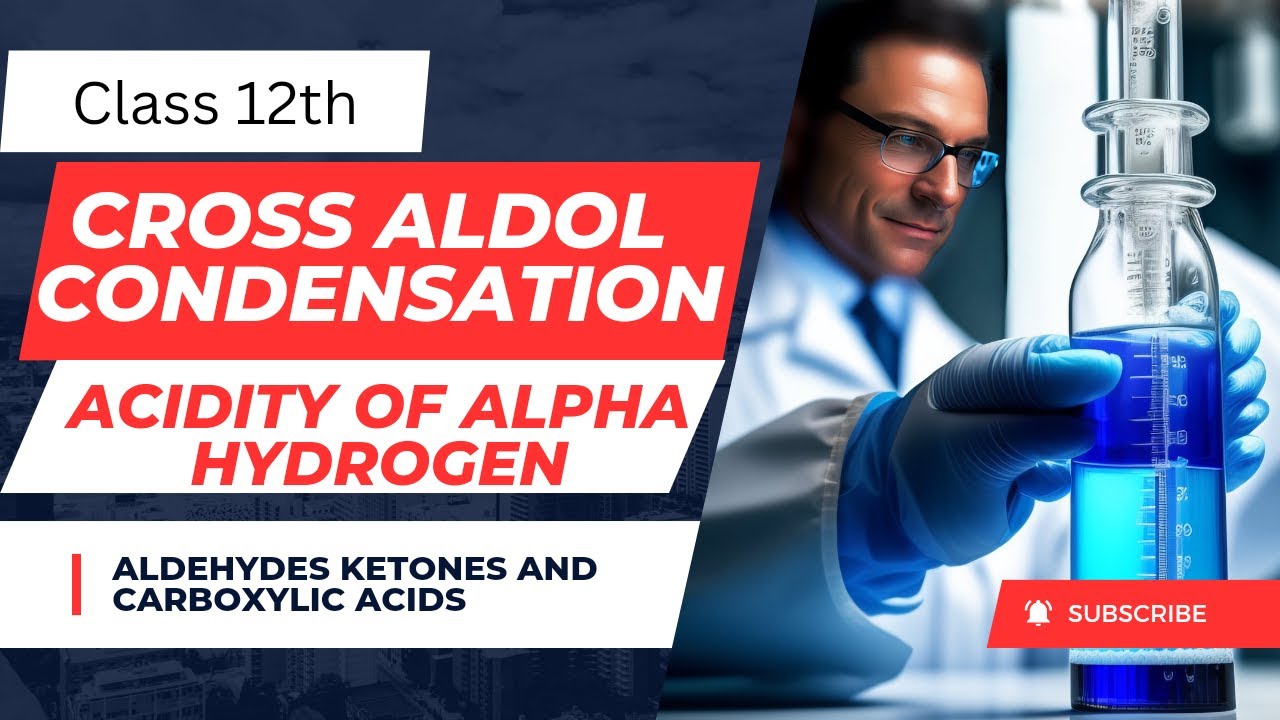 Cross Aldol Condensation Reaction | Class 12th Chemistry Aldehydes ...