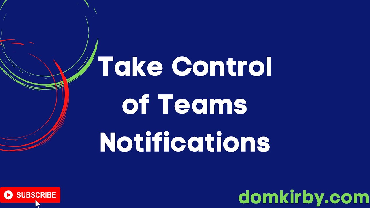 Take Control of Microsoft Teams Notifications - YouTube