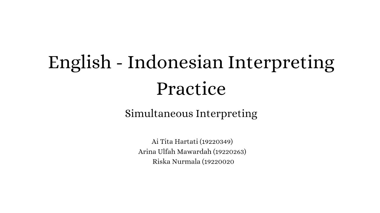 English - Indonesian Interpreting Practice (Simultaneous Interpreting) - YouTube