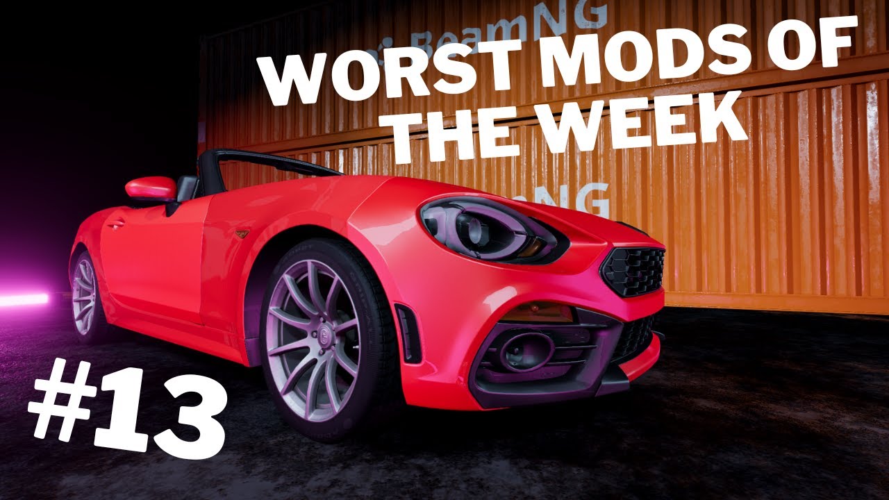 Top 3 Worst Mods Of The Week BeamNG Drive Mods ( Mods of the Week #13 ...