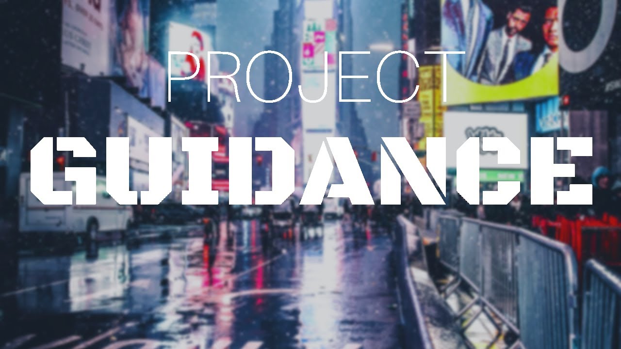 Project: Guidance - YouTube