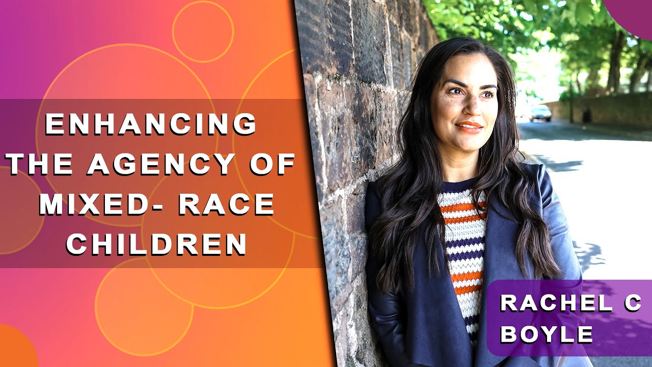 Not Mixed, All: Enhancing the Agency of Mixed-Race Children - Rachel C ...