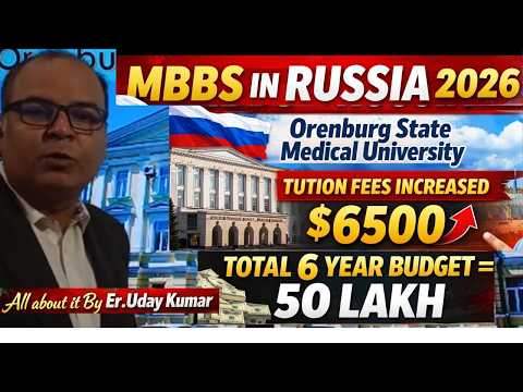MBBS Russia 2026 Full Guide 🇷🇺 | Orenburg Fees Hike + Total Cost Explained