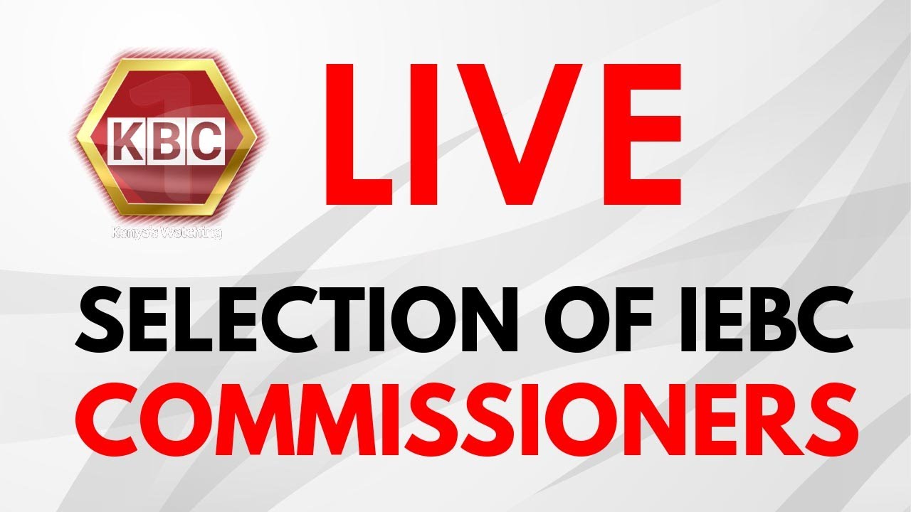 LIVE: Interviews for IEBC Commissioners || 7th July 2021 || www.kbc.co ...