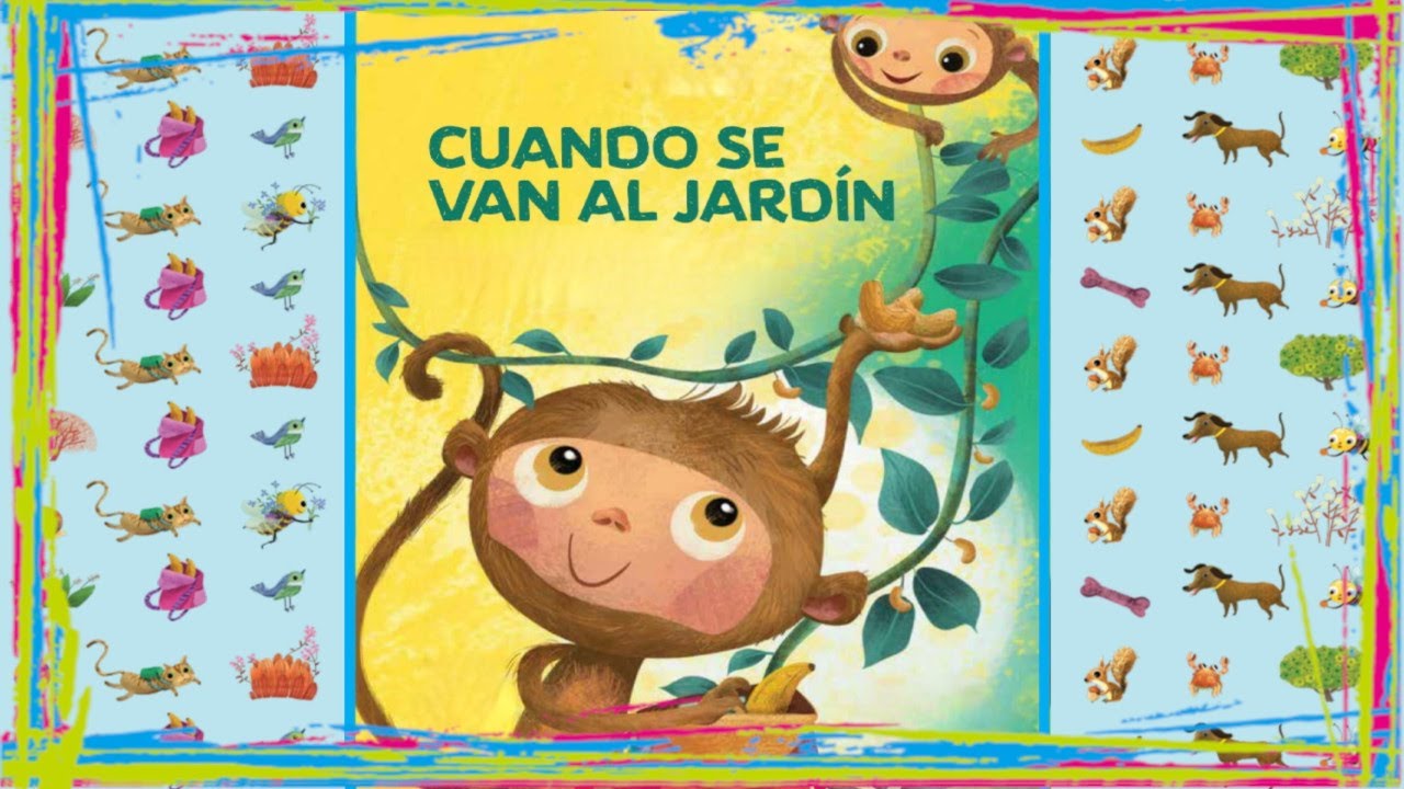 Cuento con Rimas | 🐒 🐻 CUANDO SE VAN AL JARDIN 🐶 🐳 | Cuenta Cuentos ...
