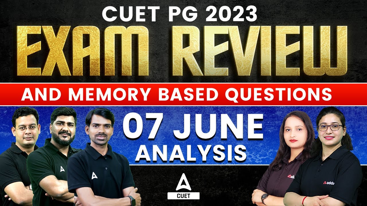 07 June CUET PG Paper Analysis 2023 | Exam Based Important Questions ...