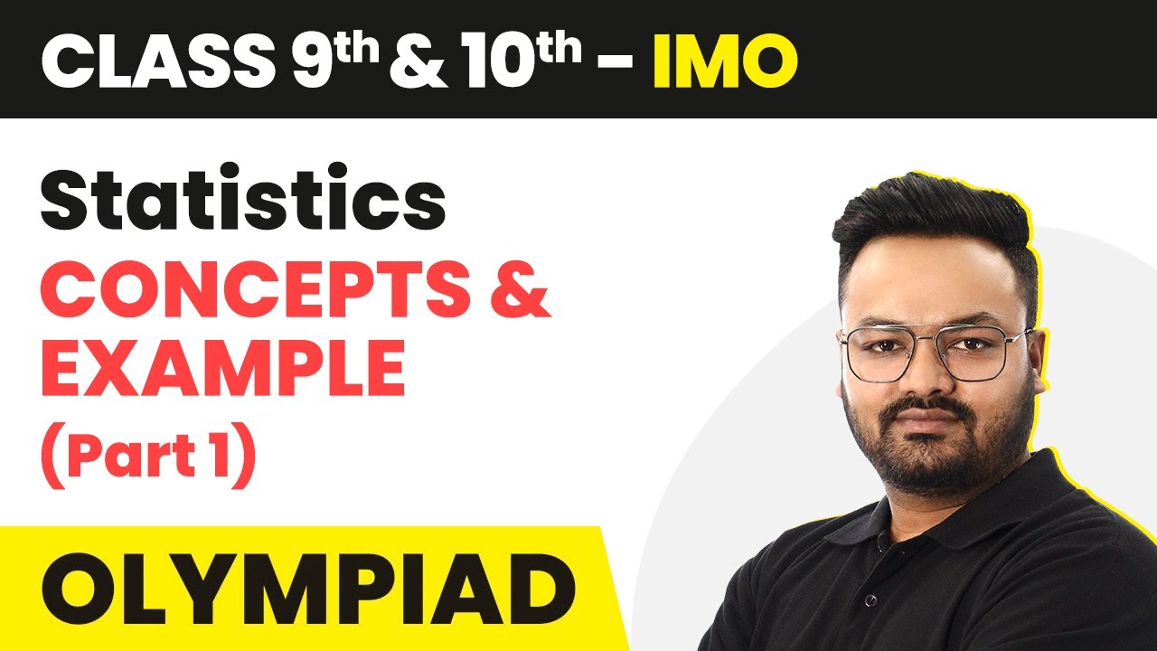 Statistics - Concepts and Example | Class 9 & 10 Maths Olympiad (IMO ...