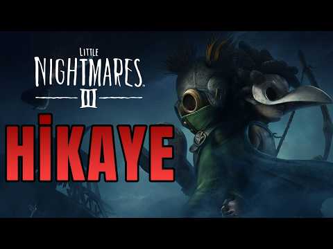 LITTLE NIGHTMARES 3 HİKAYE AÇIKLAMASI