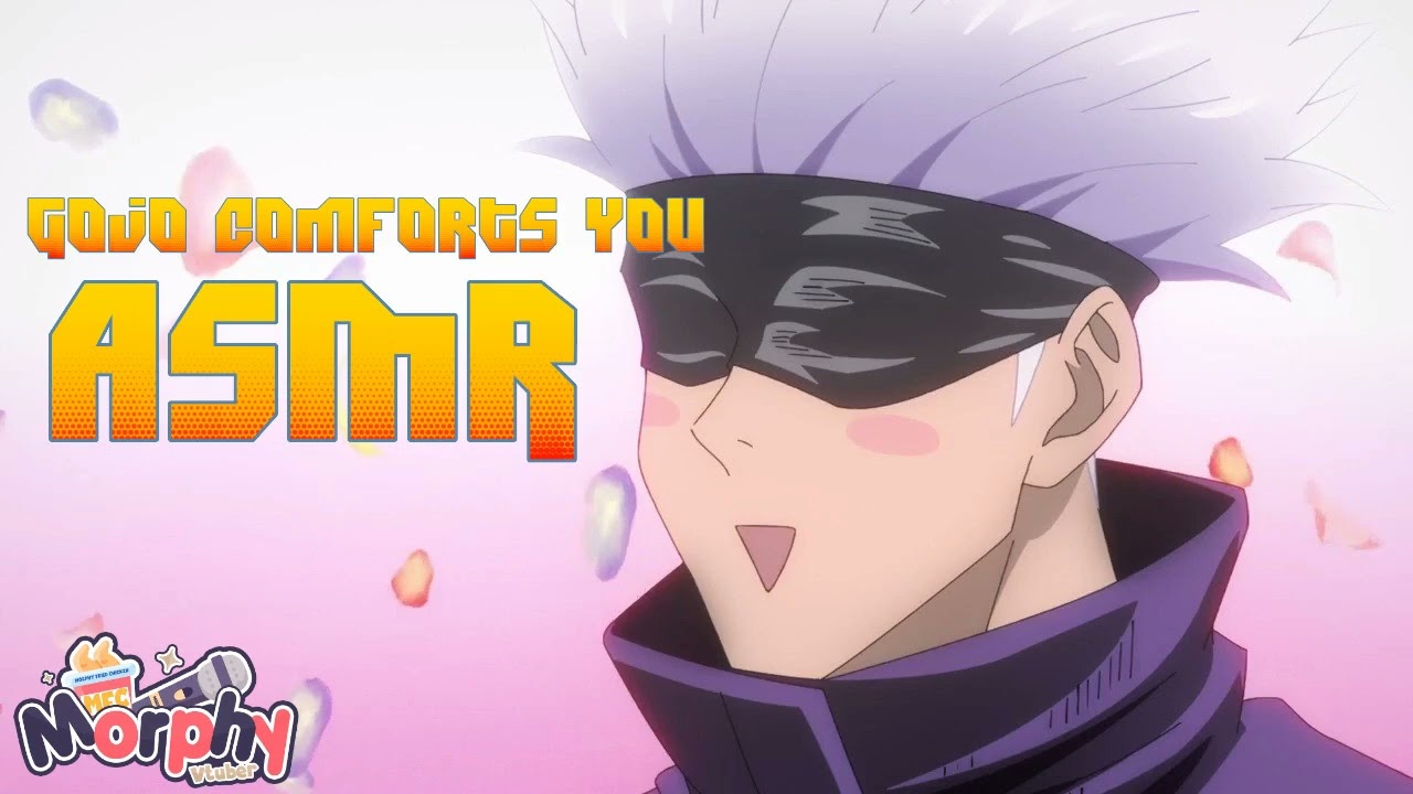 【ASMR】Gojo gets you to smile「Gojo x Listener Comfort Audio」 - YouTube