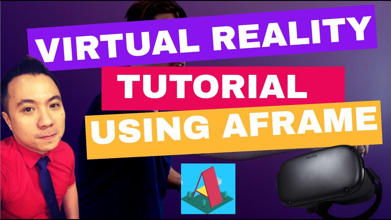 VIRTUAL REALITY TUTORIAL USING AFRAME - YouTube