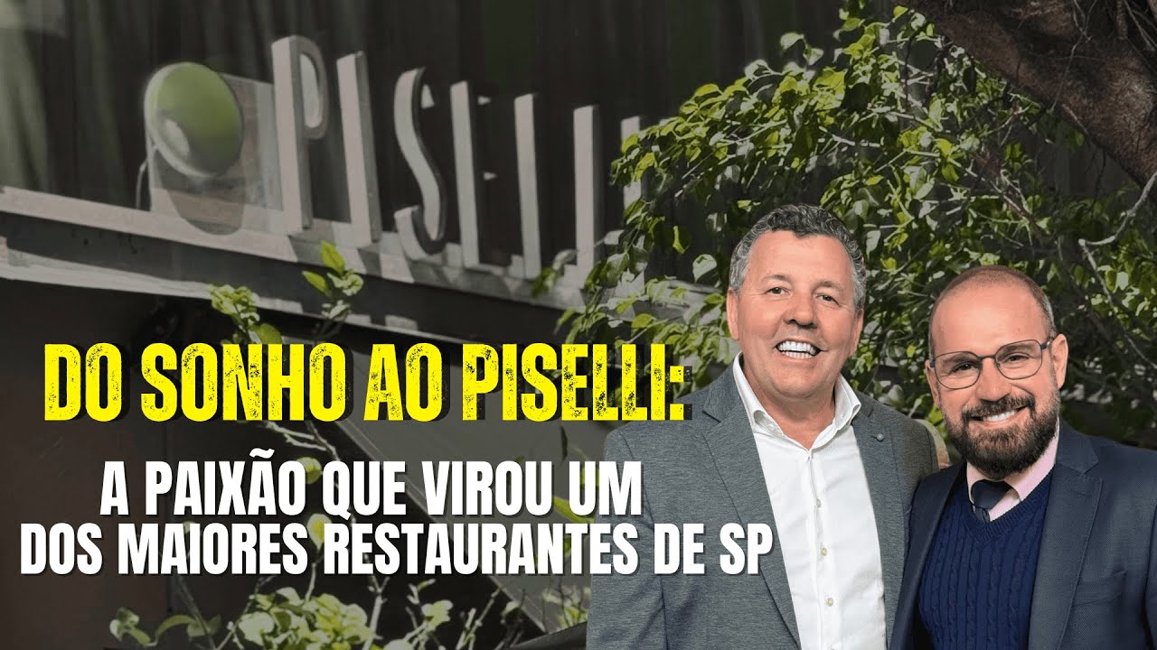 PISELLI: A PAIXÃO QUE VIROU UM DOS MAIORES RESTAURANTES DE SP ...
