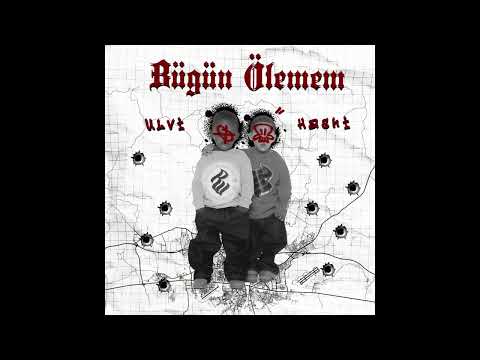 Ulvi & Hashi - bugün ölemem
