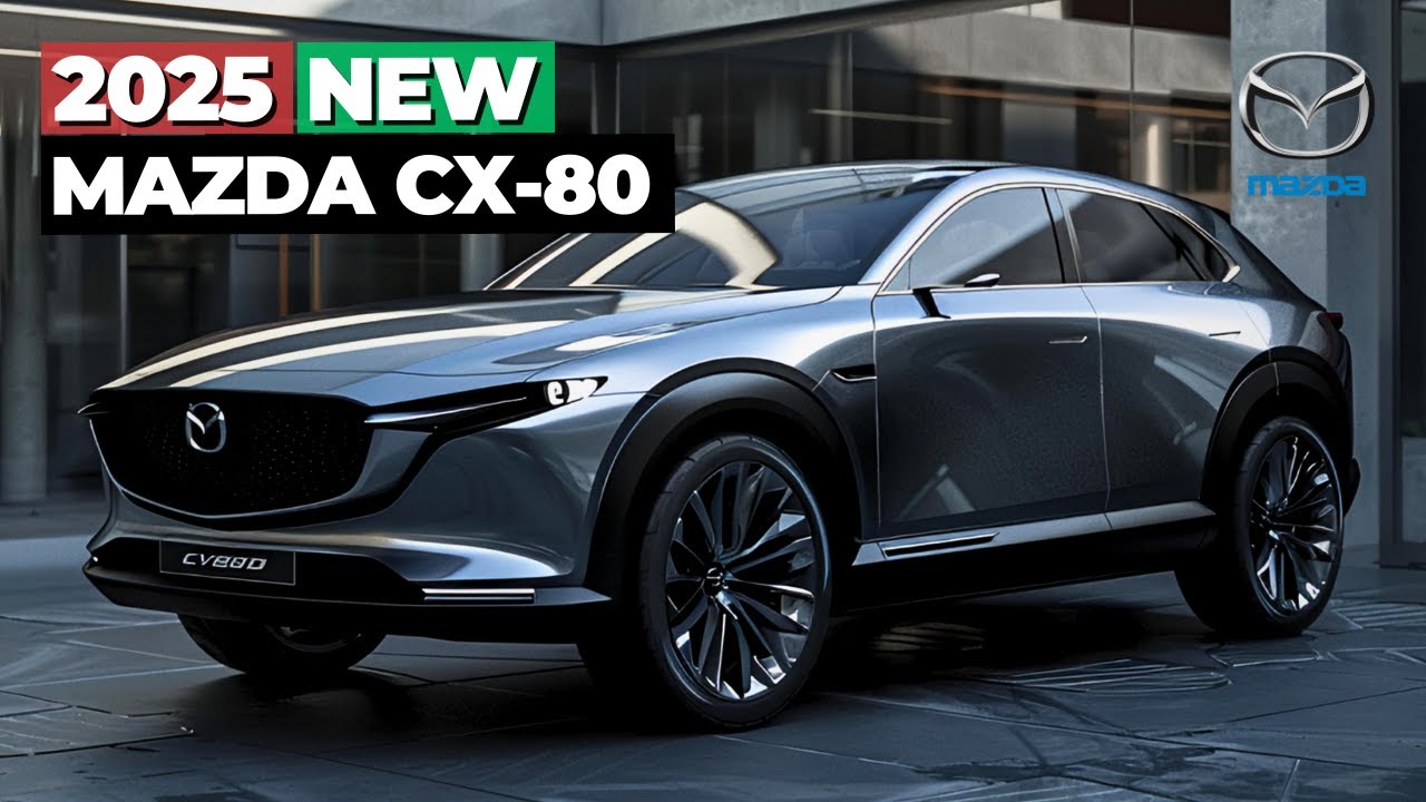 2025 MAZDA CX-80 Revealed: The Next Generation of SUVs Has Arrived ...