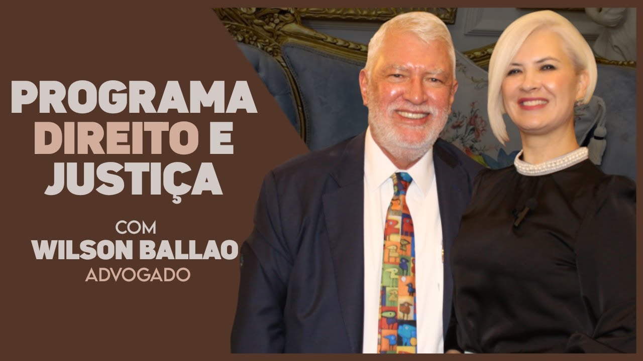 Programa Direito e Justiça com o Advogado Wilson J. Andersen Ballão ...