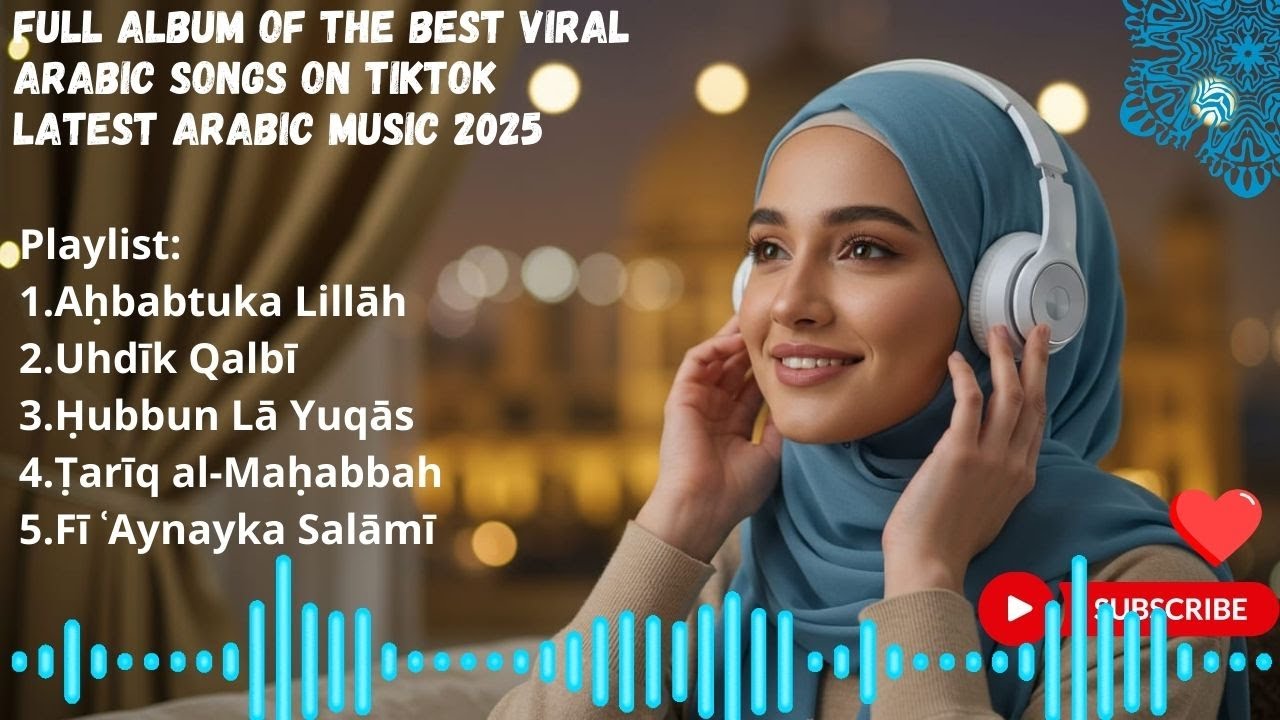 🎶 Full Album of the Best Viral Arabic Songs on TikTok | Latest Arabic ...